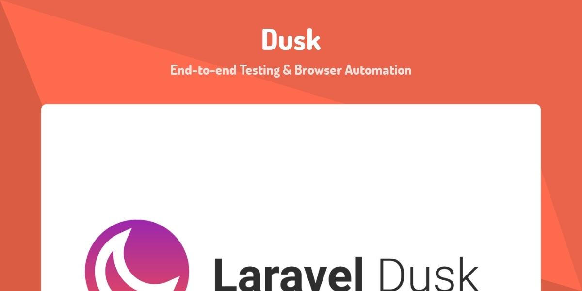 Dusk End To End Testing And Browser Automation Made With Laravel 