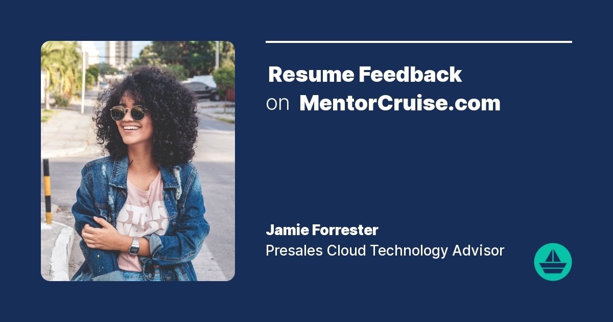 Book Resume Feedback with Jamie Forrester - MentorCruise