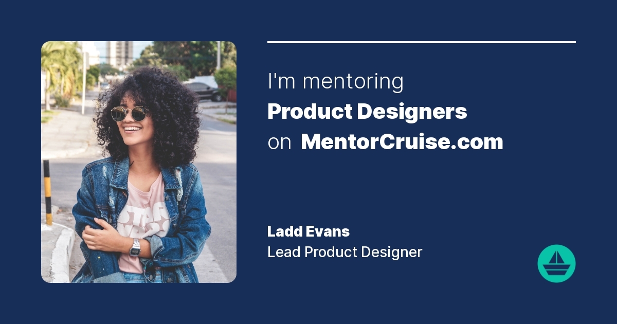 Ladd Evans - Ux Design Mentor on MentorCruise