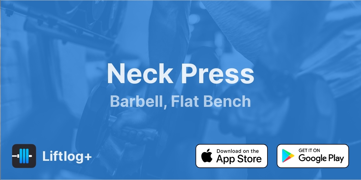 Neck Press | Liftlog+