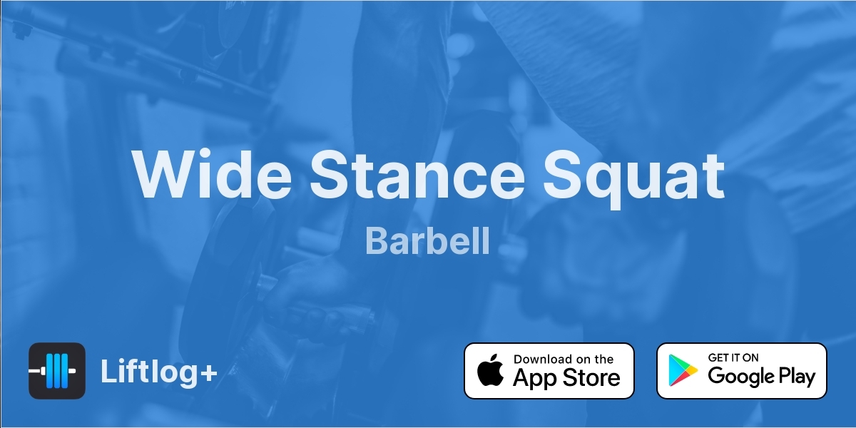 Wide Stance Squat | Liftlog+