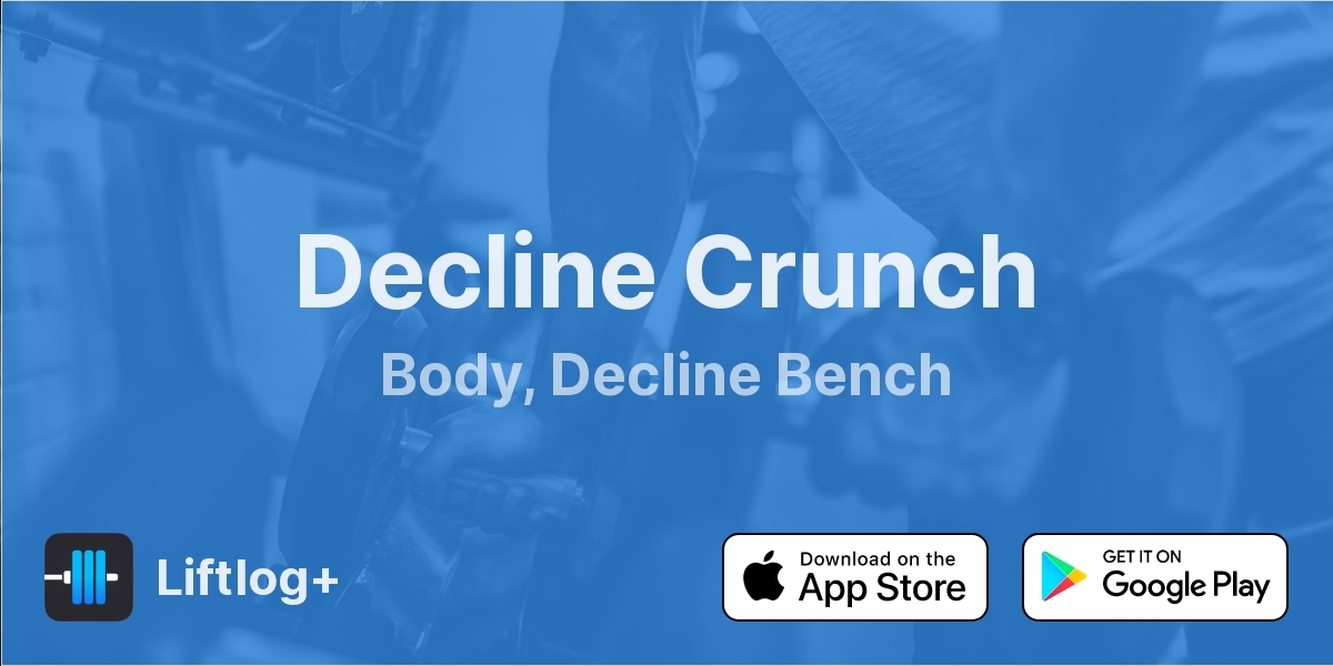 Decline Crunch | Liftlog+