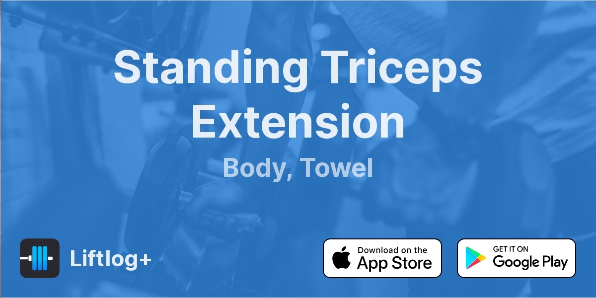 Standing Triceps Extension | Liftlog+