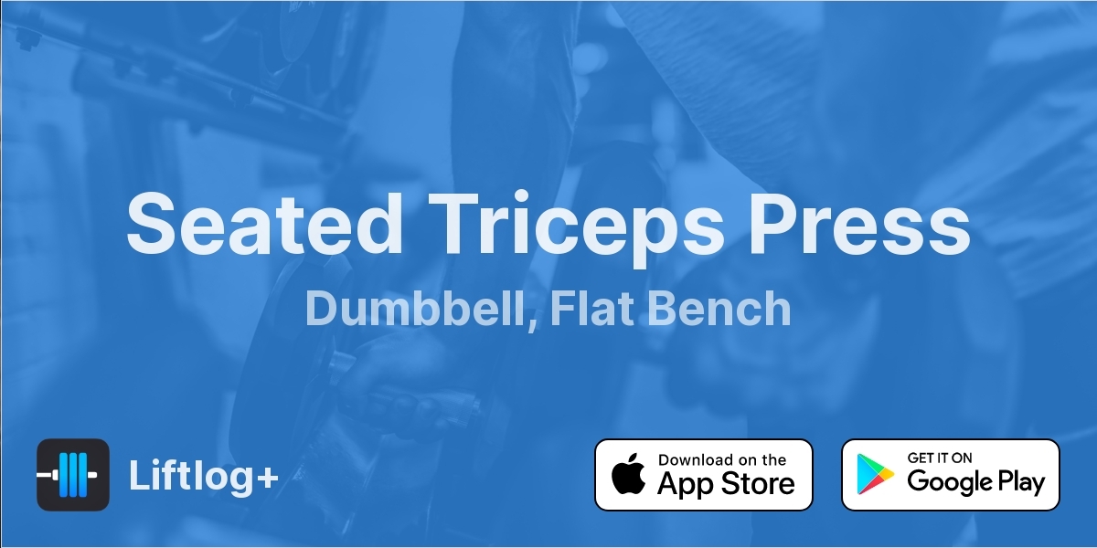 Seated Triceps Press | Liftlog+