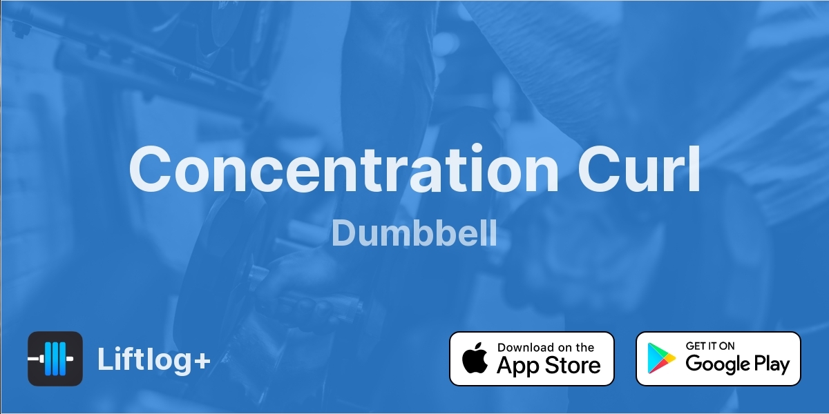 Concentration Curl | Liftlog+
