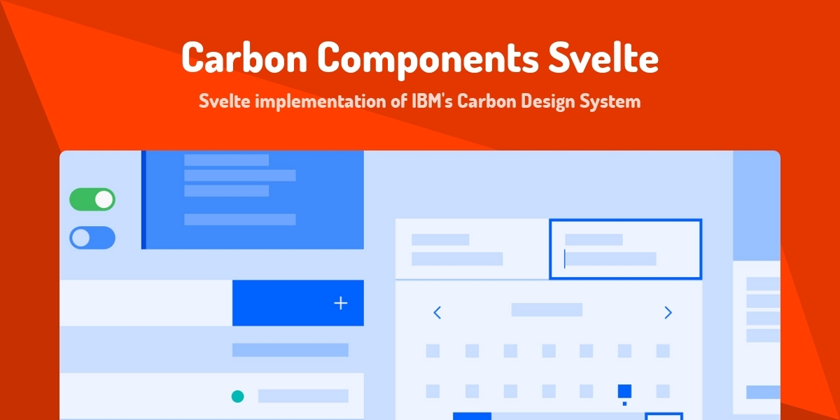 Carbon Components Svelte Svelte Implementation Of Ibms Carbon Design System Made With Svelte