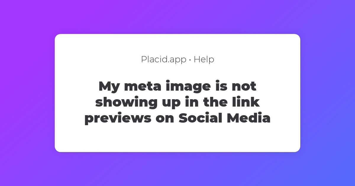 My meta image is not showing up in the link previews on Social Media ...