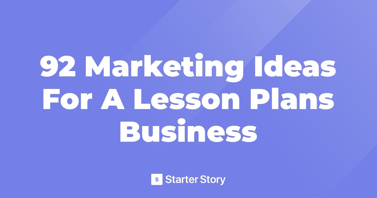 92 Marketing Ideas For A Lesson Plans Business
