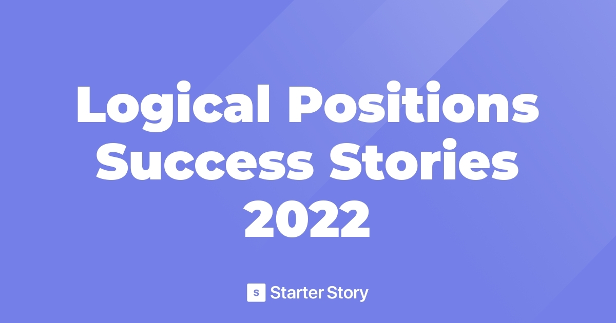 Logical Positions Success Stories 2022 - Starter Story