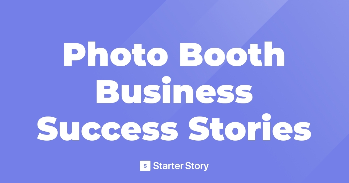 Photo Booth Business Success Stories