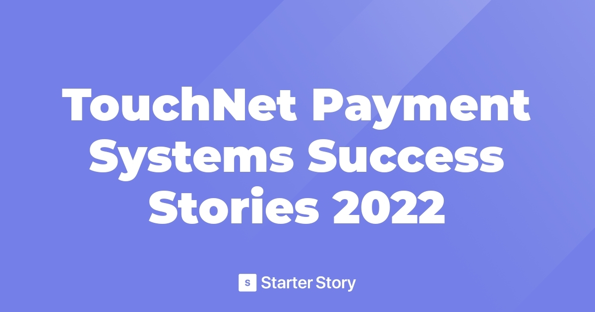 TouchNet Payment Systems Success Stories 2022 - Starter Story