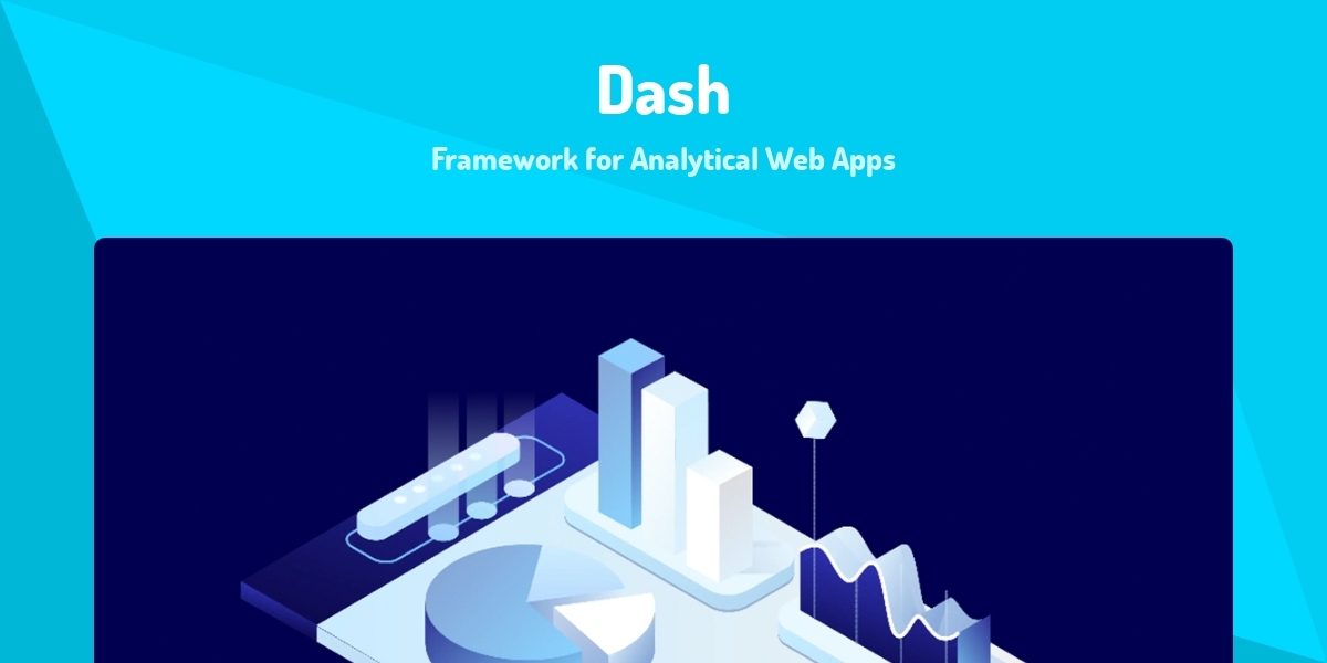 Dash - Framework for Analytical Web Apps - Made with React.js