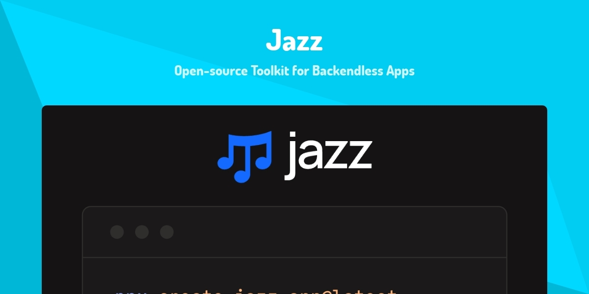 Jazz - Open-source Toolkit for Backendless Apps - Made with React.js