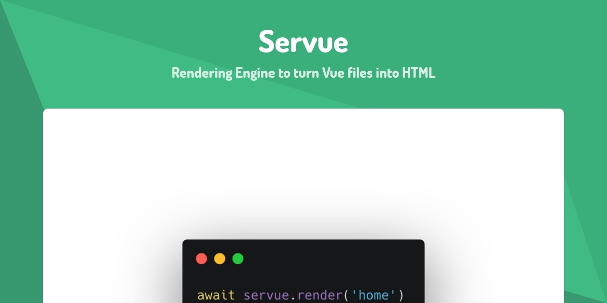 Servue - Rendering Engine to turn Vue files into HTML - Made with Vue.js
